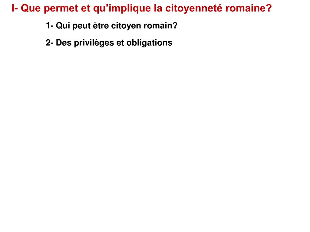 PPT - CITOYENNETE ET EMPIRE A ROME (I°- III° SIECLES) PowerPoint ...