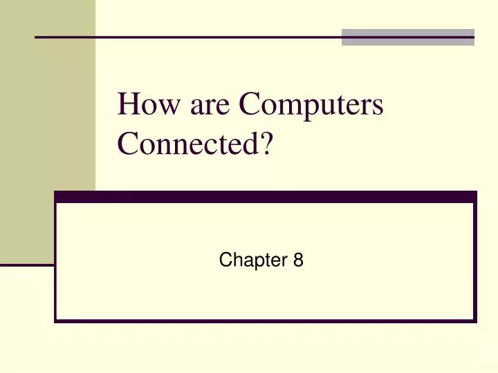 PPT - How are Computers Connected? PowerPoint Presentation, free ...