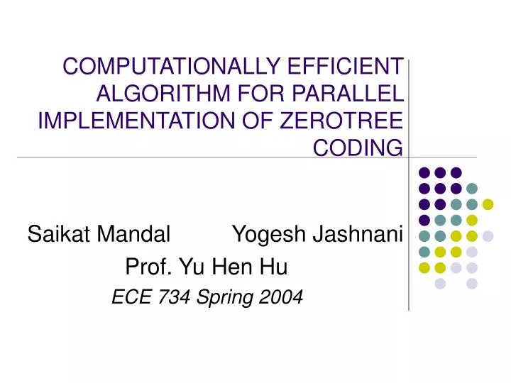 PPT - COMPUTATIONALLY EFFICIENT ALGORITHM FOR PARALLEL IMPLEMENTATION ... PPT - COMPUTATIONALLY EFFICIENT ALGORITHM FOR PARALLEL IMPLEMENTATION ...