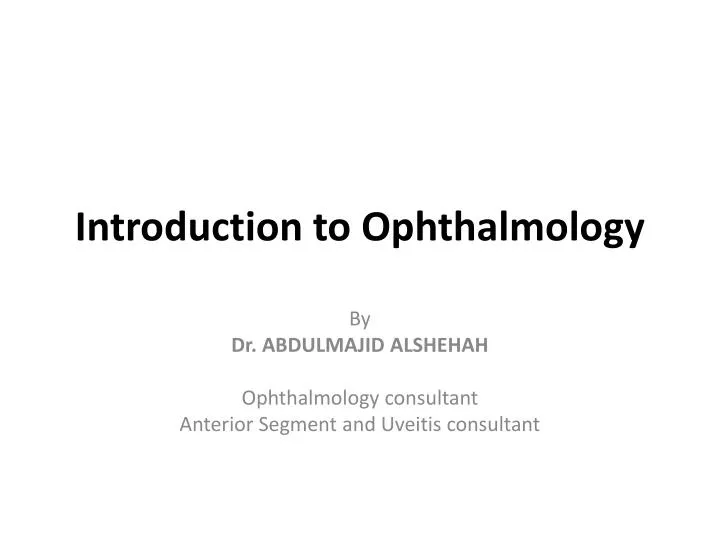 PPT - Introduction to Ophthalmology PowerPoint Presentation, free ...