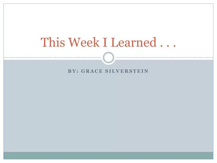 PPT - This Week I Learned . . . PowerPoint Presentation, free download ...