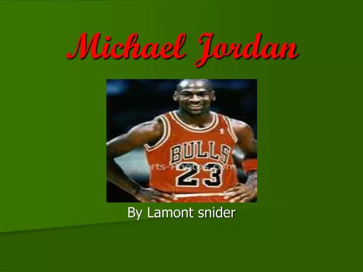 PPT - Michael Jordan PowerPoint Presentation, free download - ID:6542943