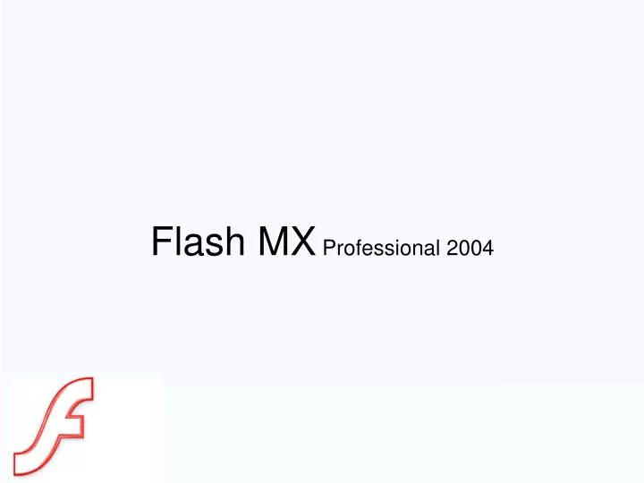 PPT - Flash MX Professional 2004 PowerPoint Presentation, free download ...
