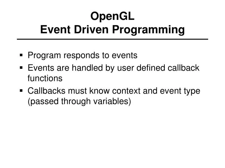 PPT - OpenGL Event Driven Programming PowerPoint Presentation, free download - ID:6544555