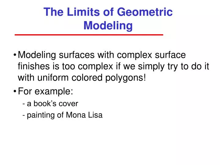 PPT - The Limits of Geometric Modeling PowerPoint Presentation, free ...