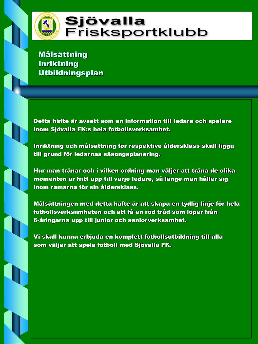 PPT - Fotbollssektionen Utbildningsplan 2010 PowerPoint Presentation ...