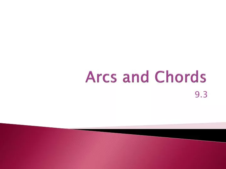 PPT - Arcs and Chords PowerPoint Presentation, free download - ID:6544961