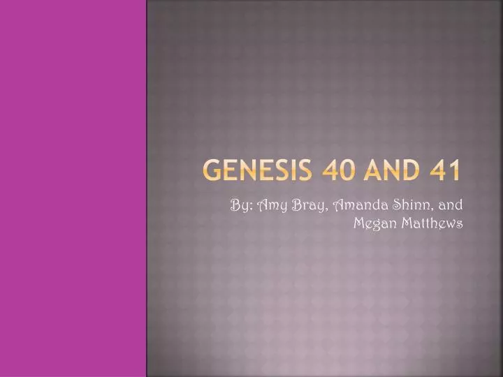PPT - Genesis 40 and 41 PowerPoint Presentation, free download - ID:6545303