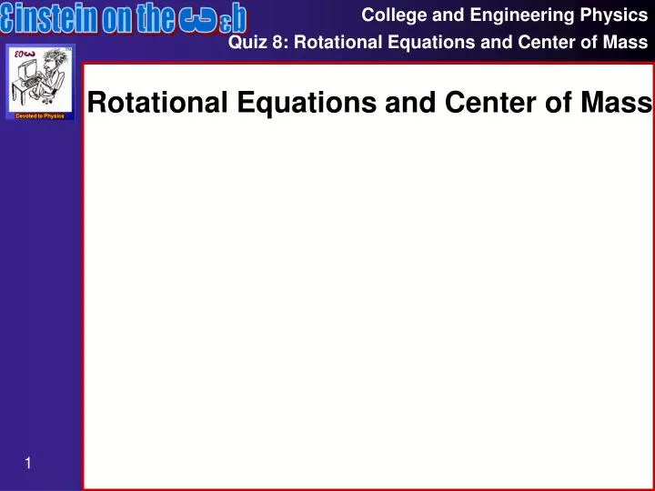 PPT - Rotational Equations and Center of Mass PowerPoint Presentation ...