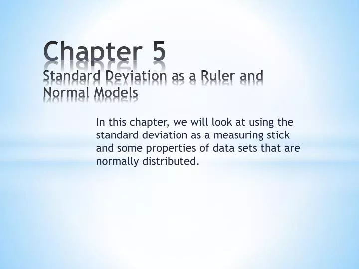 PPT - Chapter 5 Standard Deviation as a Ruler and Normal Models PowerPoint Presentation - ID:6546089