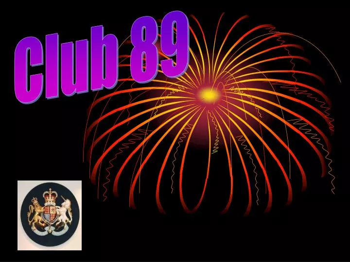 PPT - Club 89 PowerPoint Presentation, free download - ID:6546679