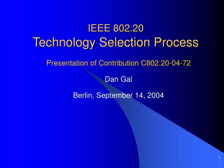 PPT - IEEE 802.20 Technology Selection Process PowerPoint Presentation ...