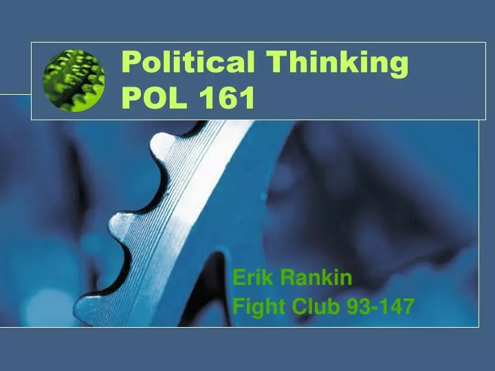 PPT - Political Thinking POL 161 PowerPoint Presentation, free download ...