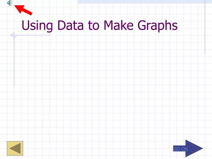 PPT - Using Data to Make Graphs PowerPoint Presentation, free download ...