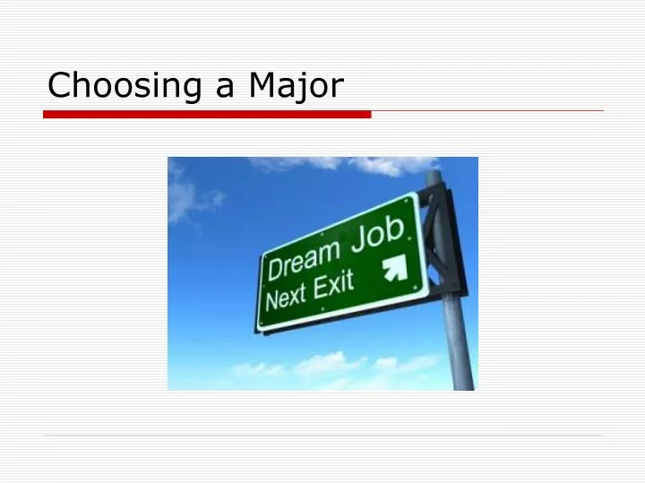 PPT - Choosing a Major PowerPoint Presentation, free download - ID:6549044