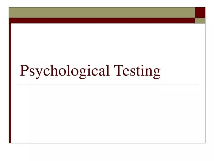 PPT - Psychological Testing PowerPoint Presentation, free download - ID ... PPT - Psychological Testing PowerPoint Presentation, free download - ID ...