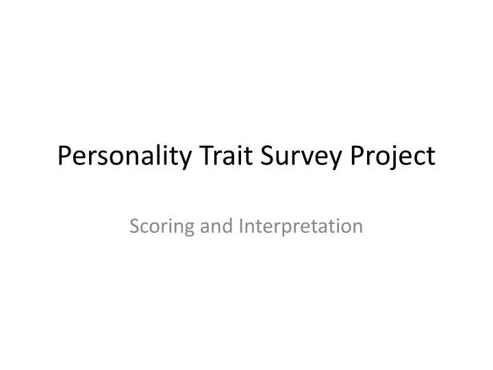 PPT - Personality Trait Survey Project PowerPoint Presentation, free ...