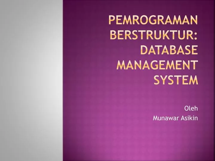 PPT - PEMROGRAMAN BERSTRUKTUR : DATABASE MANAGEMENT SYSTEM PowerPoint ...