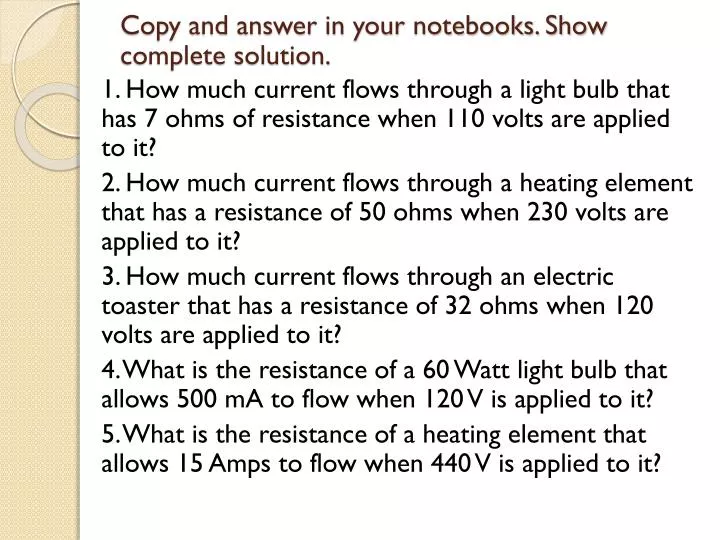 PPT - Copy and answer in your notebooks. Show complete solution ...