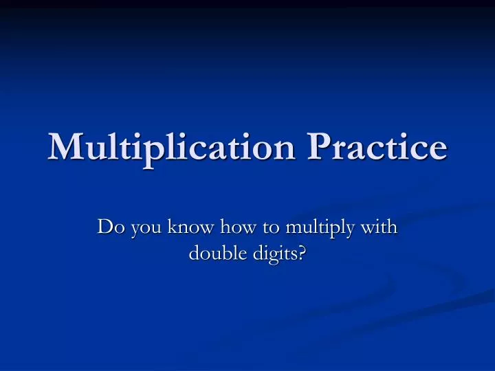 PPT - Multiplication Practice PowerPoint Presentation, free download ...