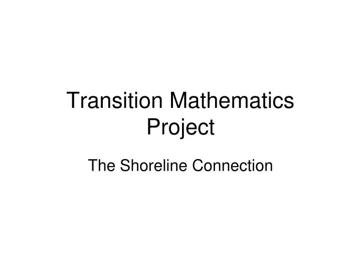 PPT - Transition Mathematics Project PowerPoint Presentation, free ...