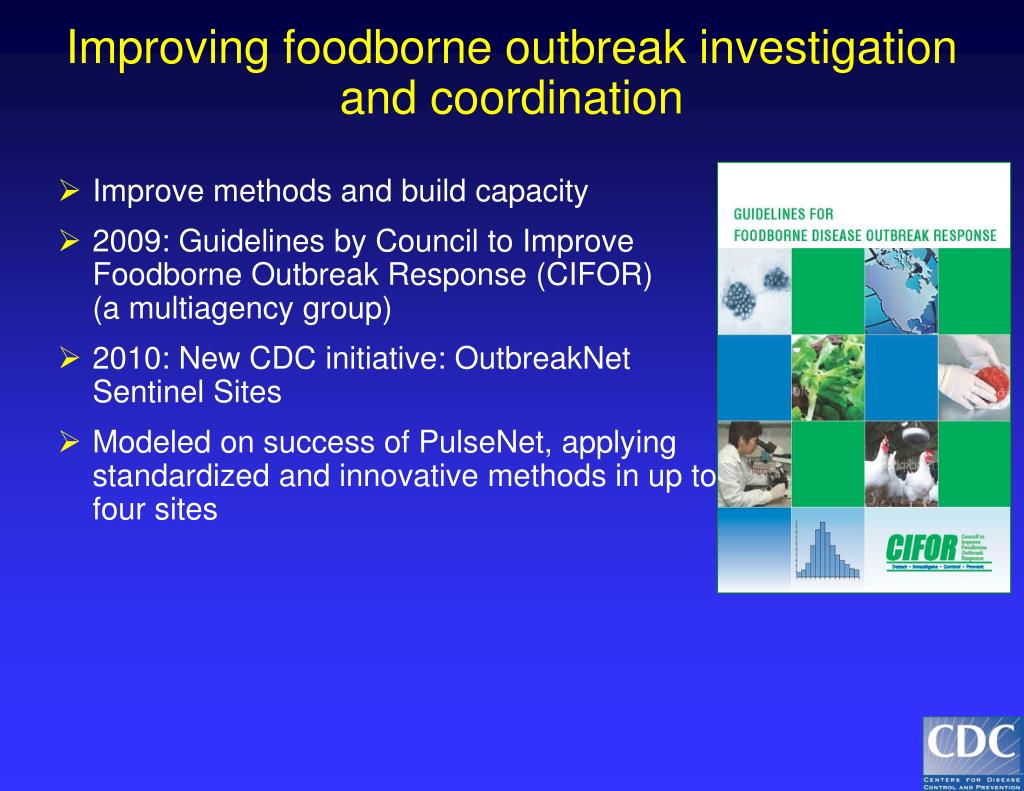 PPT - Foodborne Infections: How Outbreak Investigations Improve the ...