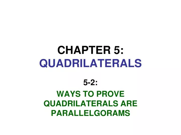 PPT - CHAPTER 5: QUADRILATERALS PowerPoint Presentation, free download - ID:6552643