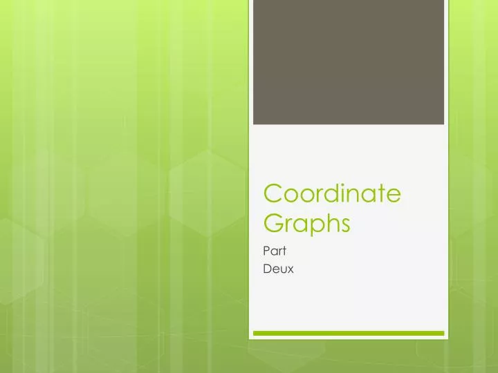 PPT - Coordinate Graphs PowerPoint Presentation, free download - ID:6553771