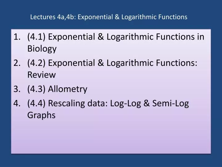 PPT - Lectures 4a,4b: Exponential & Logarithmic Functions PowerPoint ...