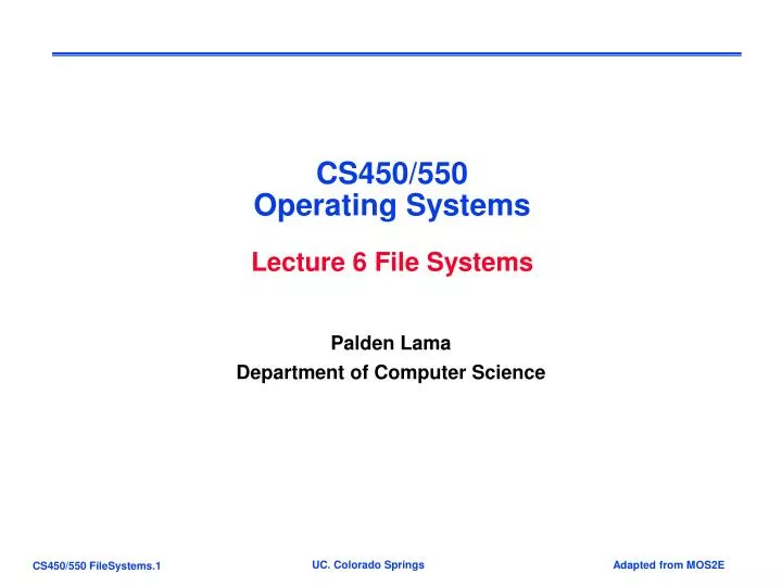 PPT - CS450/550 Operating Systems Lecture 6 File Systems PowerPoint ... PPT - CS450/550 Operating Systems Lecture 6 File Systems PowerPoint ...