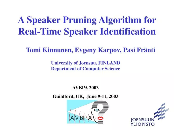 Ppt A Speaker Pruning Algorithm For Real Time Speaker Identification