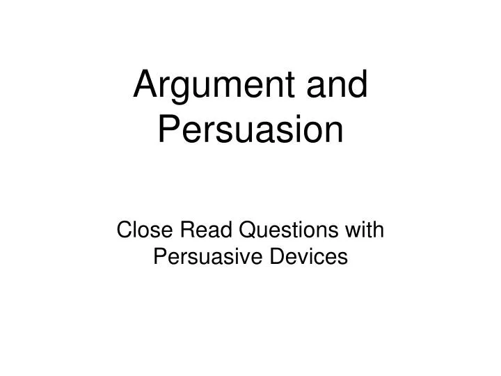 PPT - Argument and Persuasion PowerPoint Presentation, free download ...