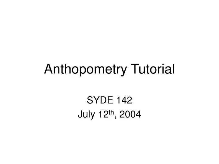 PPT - Anthopometry Tutorial PowerPoint Presentation, free download - ID ...