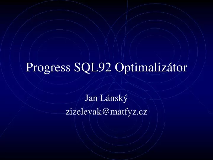 PPT - Progress SQL92 Optimalizátor PowerPoint Presentation, free download - ID:6558109