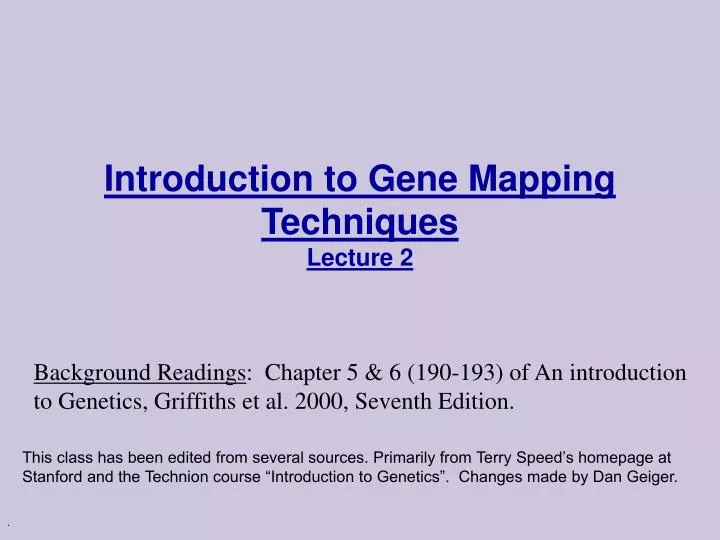 PPT - Introduction to Gene Mapping Techniques Lecture 2 PowerPoint ...