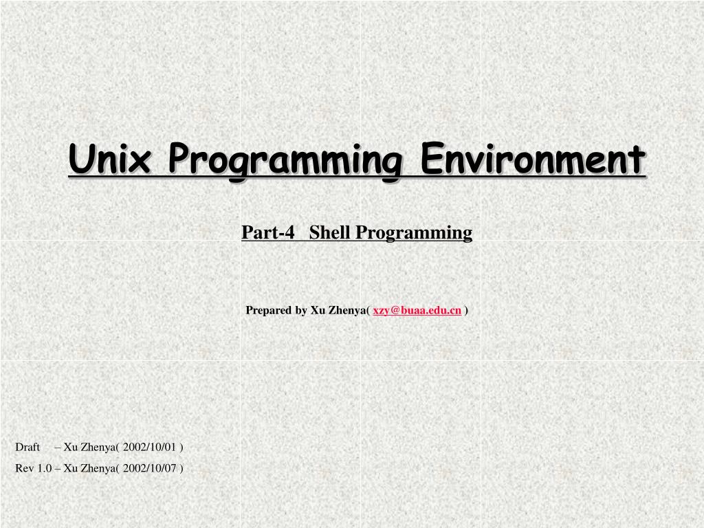 Ppt Unix Programming Environment Part 4 Shell Programming Prepared By Xu Zhenya Xzybuaa