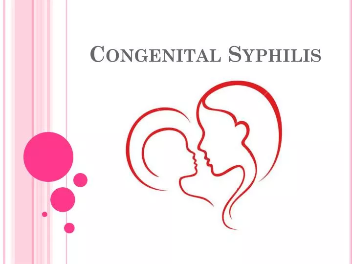 PPT - Congenital Syphilis PowerPoint Presentation, free download - ID ...