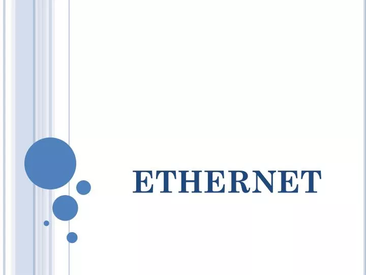 PPT - ETHERNET PowerPoint Presentation, free download - ID:6559282
