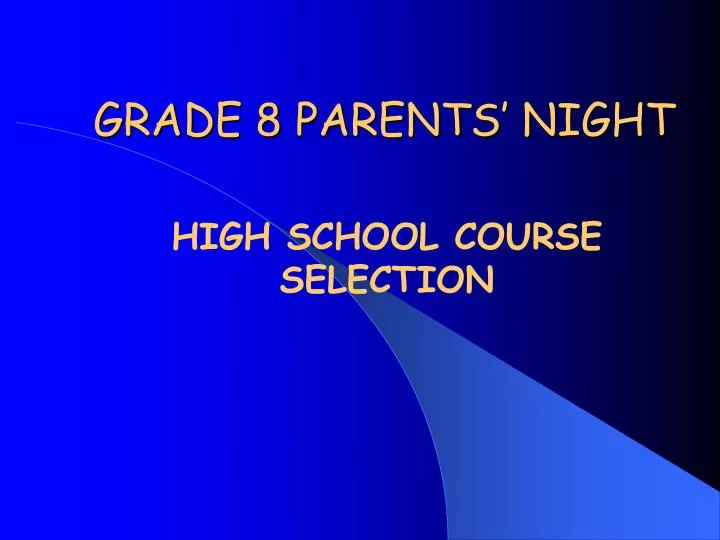 PPT - GRADE 8 PARENTS’ NIGHT PowerPoint Presentation, free download ...