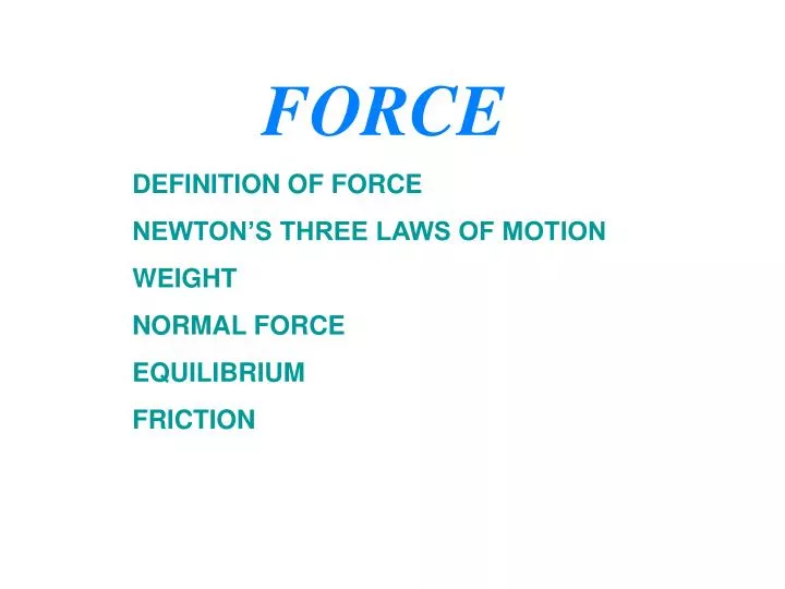 PPT - FORCE PowerPoint Presentation, free download - ID:6563840