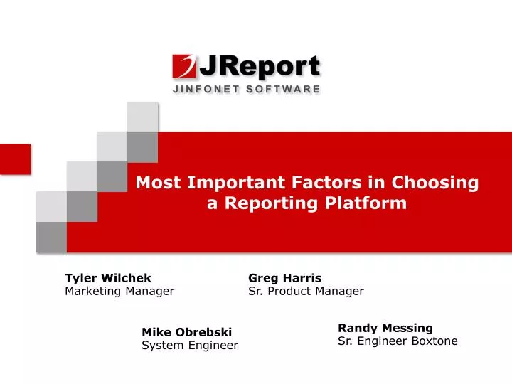 PPT - Most Important Factors in Choosing a Reporting Platform ...