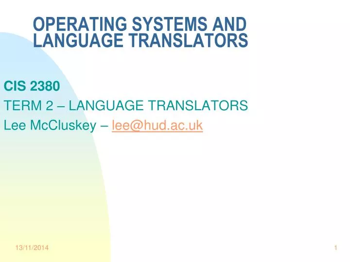 PPT - OPERATING SYSTEMS AND LANGUAGE TRANSLATORS PowerPoint ... PPT - OPERATING SYSTEMS AND LANGUAGE TRANSLATORS PowerPoint ...