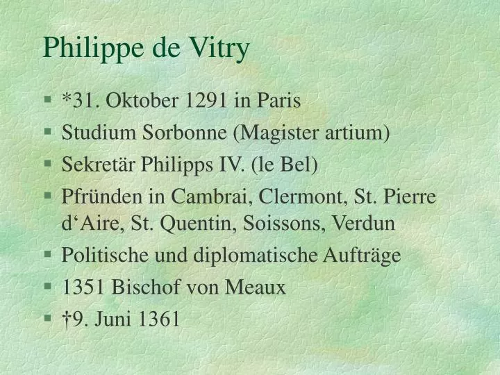 PPT - Philippe de Vitry PowerPoint Presentation, free download - ID:6565434