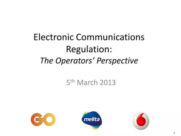 PPT - Electronic Communications Regulation: The Operators’ Perspective ...