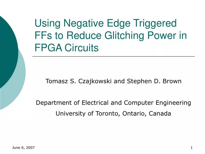 PPT - Using Negative Edge Triggered FFs to Reduce Glitching Power in FPGA Circuits PowerPoint ...