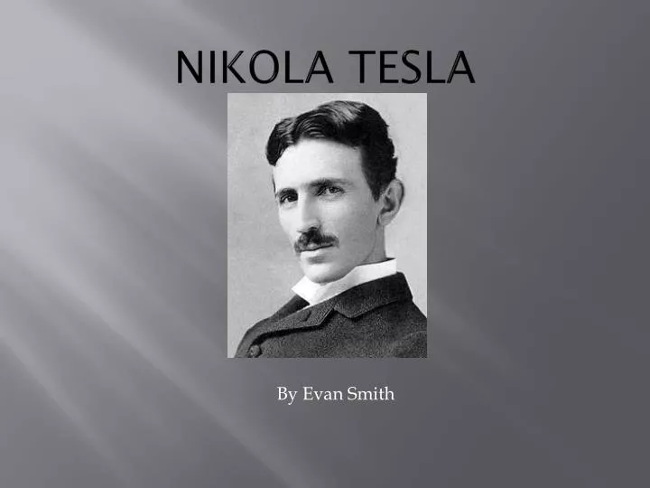 PPT - Nikola Tesla PowerPoint Presentation, free download - ID:6566699