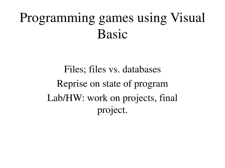 Ppt Programming Games Using Visual Basic Powerpoint Presentation Free Download Id6567407 