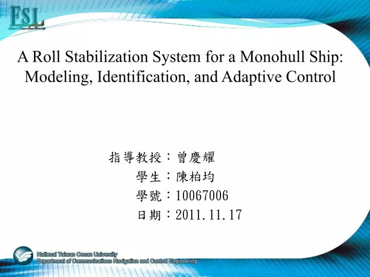 PPT - A Roll Stabilization System for a Monohull Ship: Modeling ...