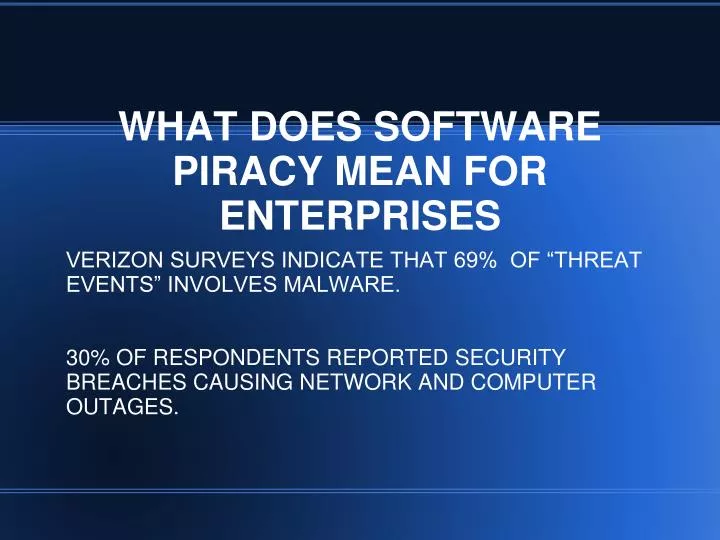 PPT WHAT DOES SOFTWARE PIRACY MEAN FOR ENTERPRISES PowerPoint