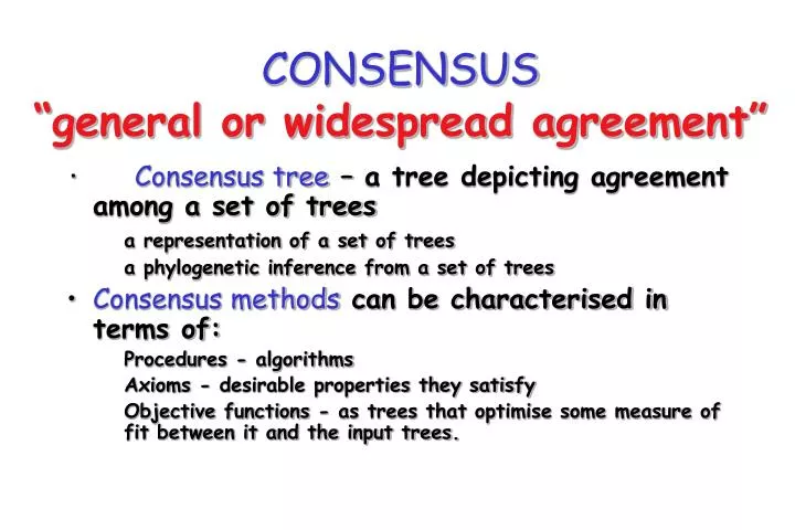 PPT - CONSENSUS “general or widespread agreement” PowerPoint ...
